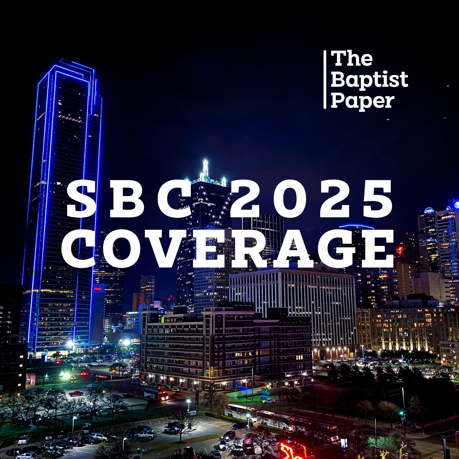 Southern Baptist Convention 2025 Coverage, The Baptist Paper